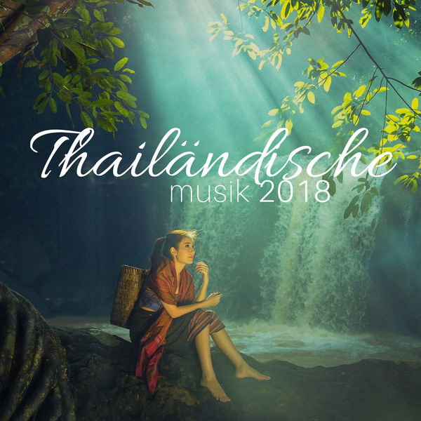 Thailändische Musik 2018: Thai Massage Musik, Meditationsmusik ...