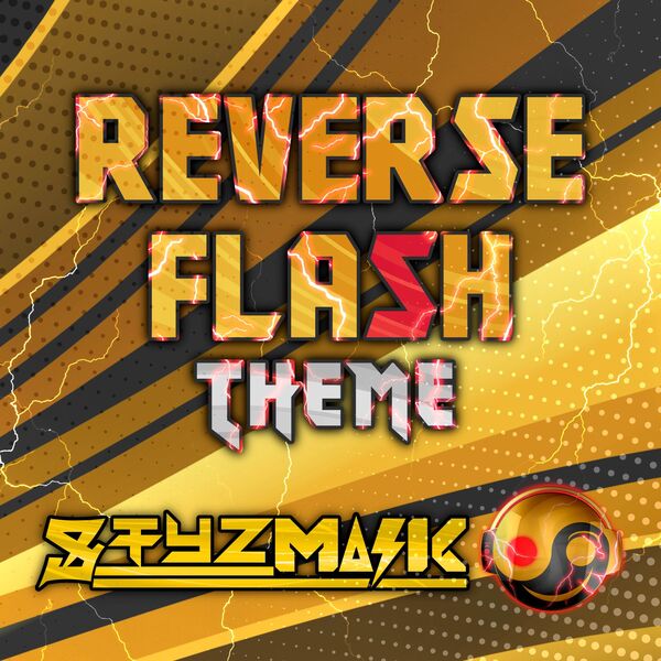 Reverse Flash Theme (From "The Flash"), Styzmask - Qobuz