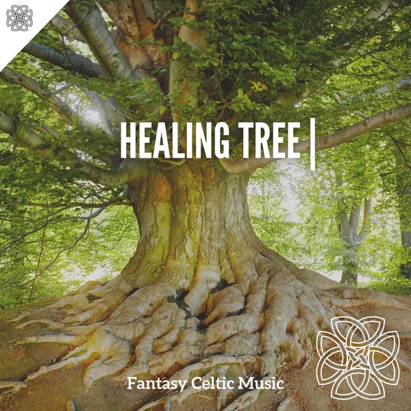 Healing Tree | Soothing Celtic Music vol.2, Fantasy Celtic Music - Qobuz