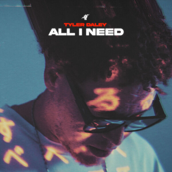 All I Need, Tyler Daley - Qobuz