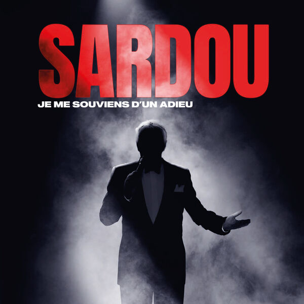 Je me souviens d'un adieu (Live), Michel Sardou - Qobuz