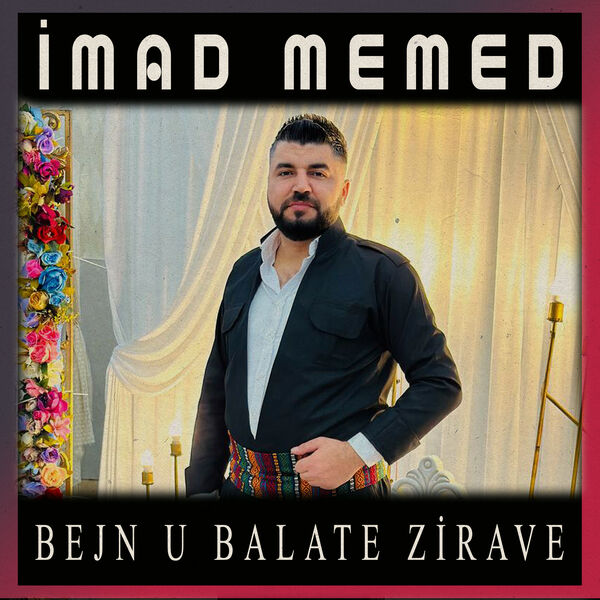 Bejn u Balate Zirave, İmad Memed - Qobuz