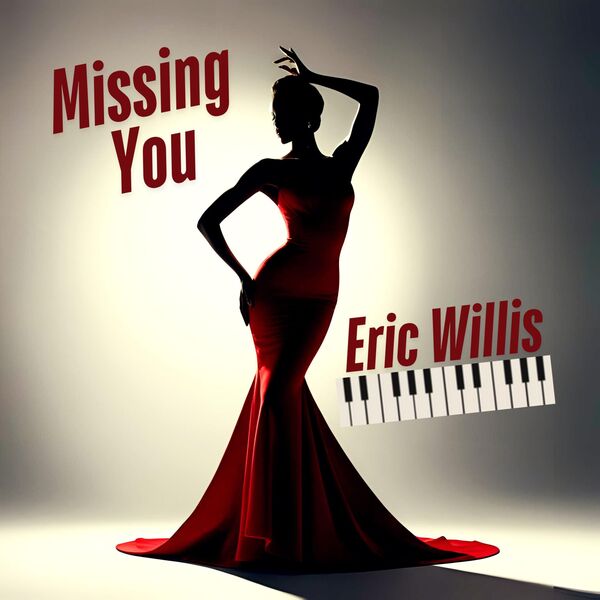 Missing You, Eric Willis - Qobuz