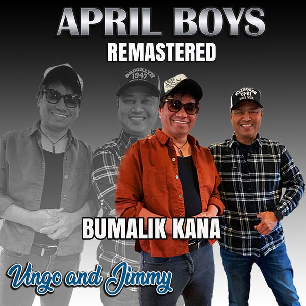 Bumalik ka na (Remastered), The April Boys - Qobuz
