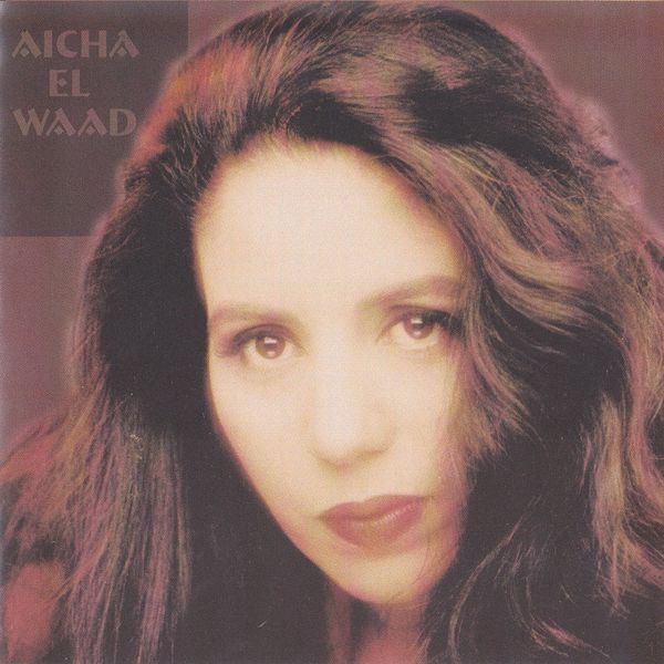 Album Mali Foutint, Aicha El Waad | Qobuz: download and streaming in ...