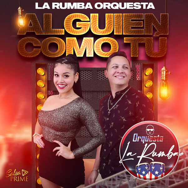 Alguien Como Tú, La Rumba Orquesta - Qobuz