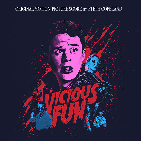 Vicious Fun (Original Motion Picture Score), Steph Copeland - Qobuz