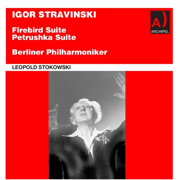 Stravinsky: The Firebird Suite & Petrushka, Berliner Philharmoniker - Qobuz