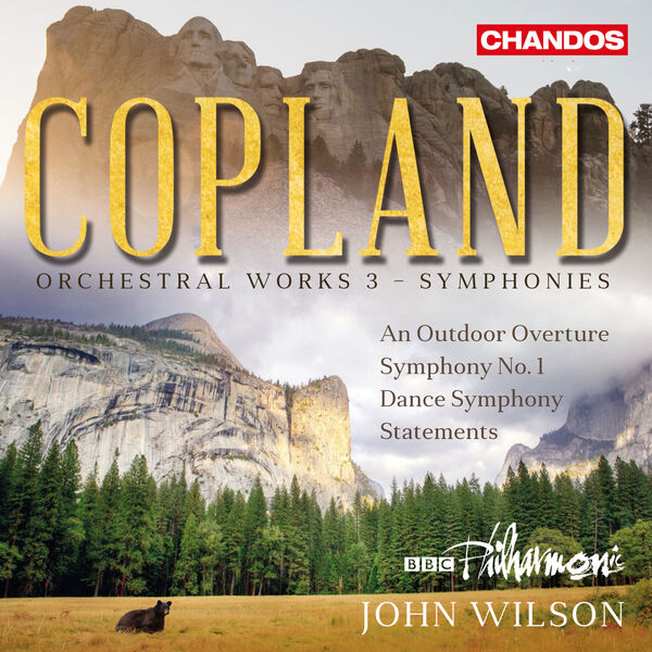 Copland: Orchestral Works, Vol. 3 - Symphonies, John Wilson - Qobuz