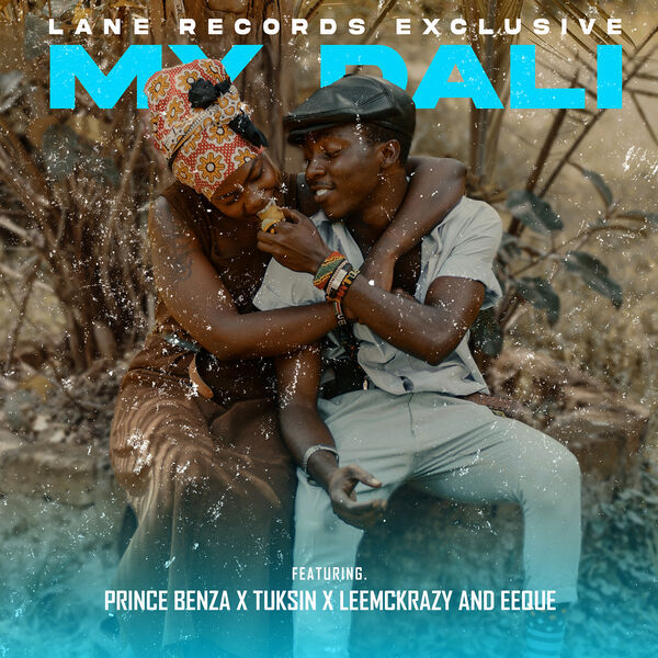 My Dali (feat. Prince Benza, TuksinSA, LeeMcKrazy, EeQue), Lane Records ...