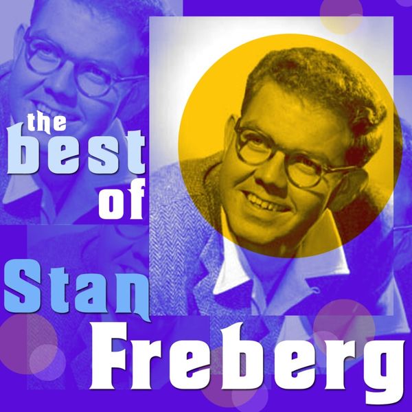 The Best Of Stan Freberg, Stan Freberg - Qobuz