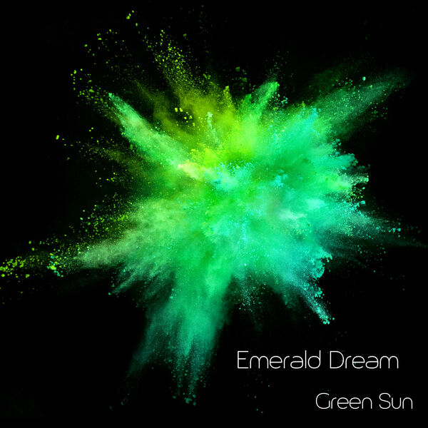 Emerald Dream, Green Sun - Qobuz