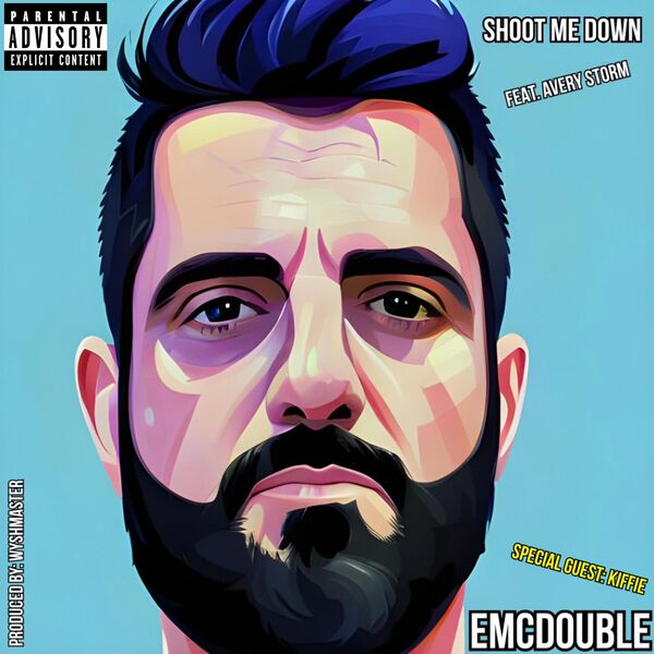 Shoot me down (feat. Avery Storm & Kiffie), emcdouble - Qobuz