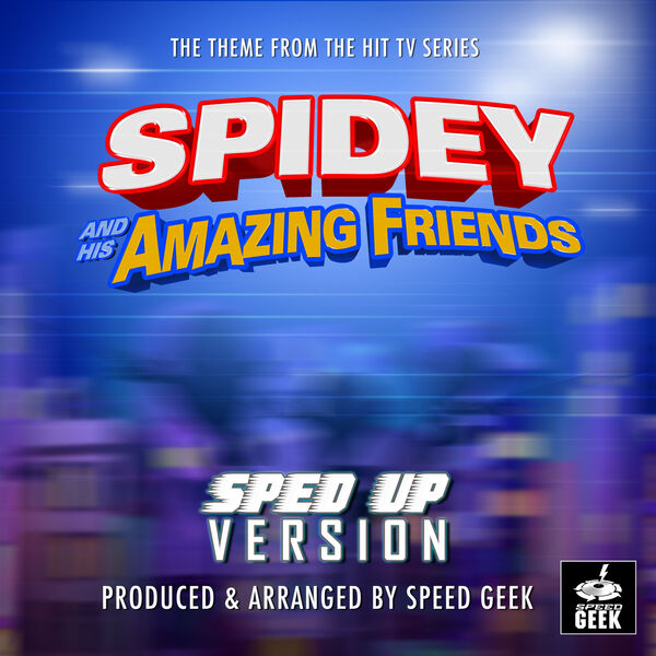 Spidey and His Amazing Friends Main Theme (From ''Spidey and His ...