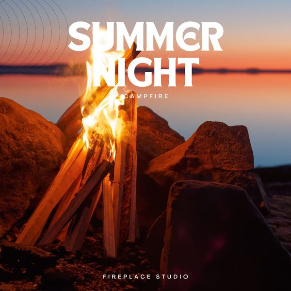 Summer Night Campfire, Campfire FX - Qobuz