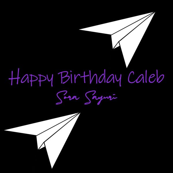 Happy Birthday Caleb (inspired by Caleb from Love and Deepspace), Sora Sayuri - Qobuz