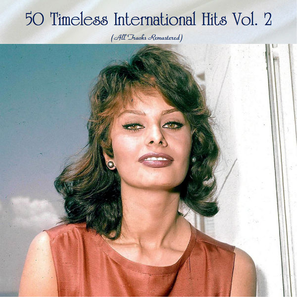 50 Timeless International Hits Vol. 2 (All Tracks Remastered), Various ...
