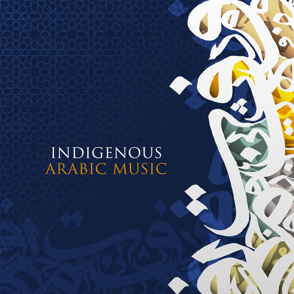Indigenous Arabic Music: Classical Middle Eastern Melodies, Asian ...