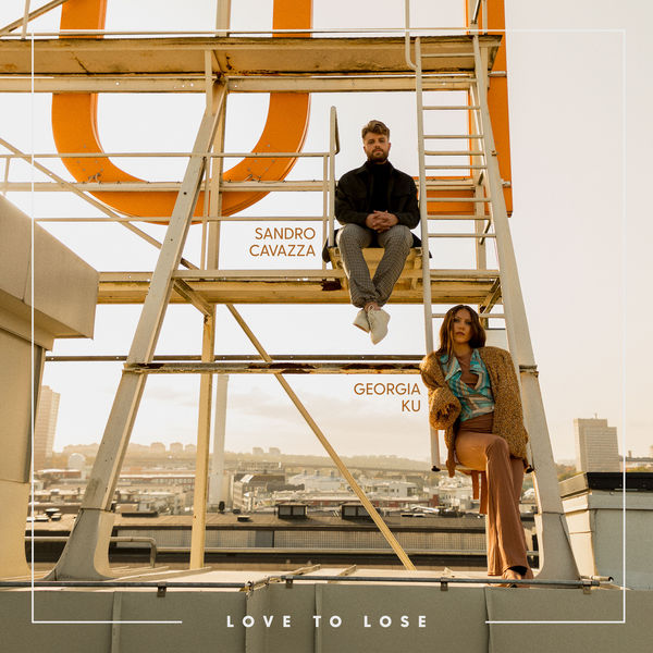 Love To Lose, Sandro Cavazza - Qobuz
