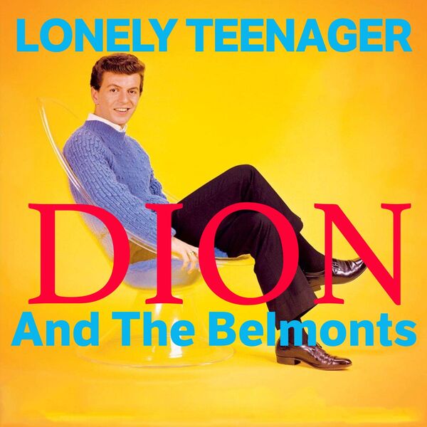 Lonely Teenager "The Album" (Remastered), Dion - Qobuz
