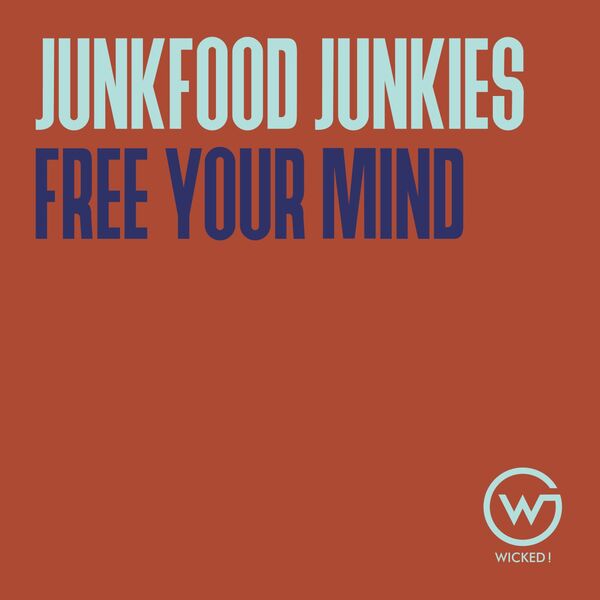 Free Your Mind, Junkfood Junkies - Qobuz