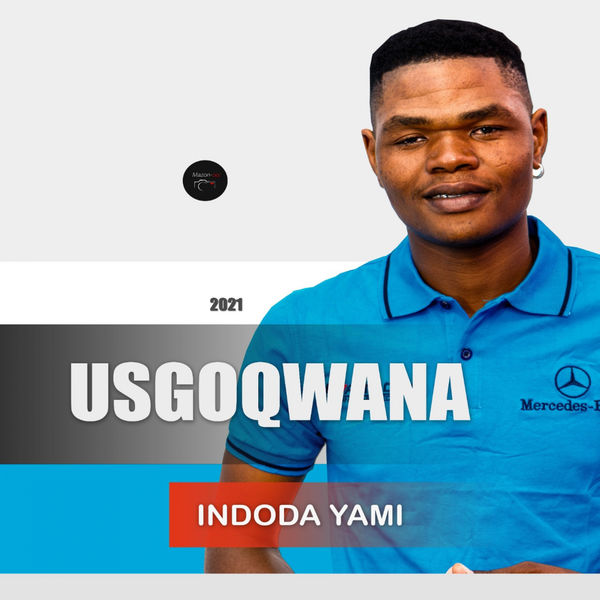 Indoda Yami, uSgoqwana - Qobuz