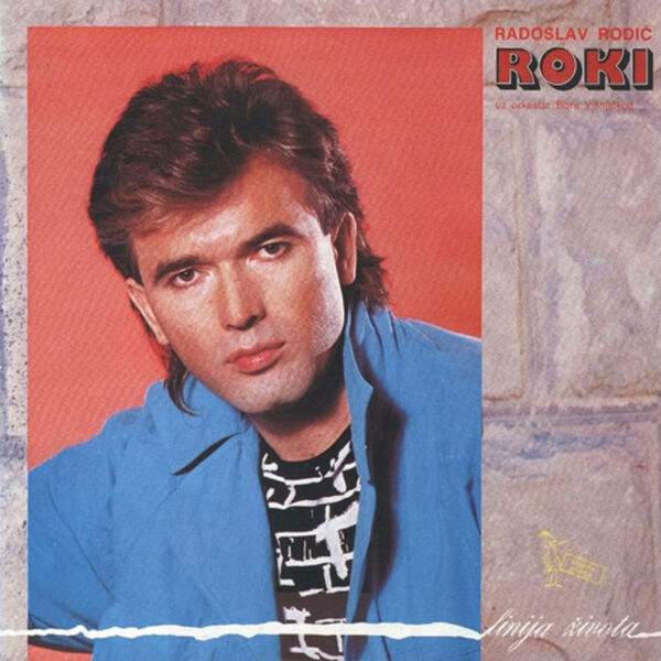 Linija zivota, Radoslav Rodic Roki feat. Orkestar Bore Visnjickog - Qobuz