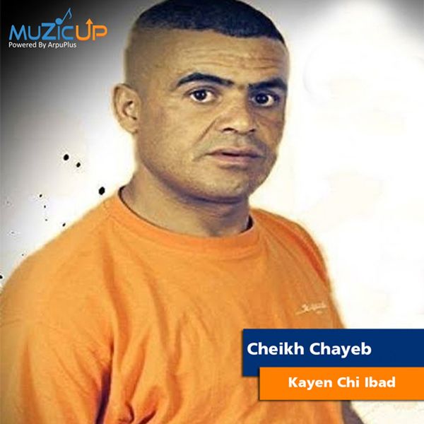 Kayen Chi Ibad, Cheikh Chayeb - Qobuz