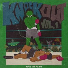 Knock out Tape Vol. I, Kdot The Alien - Qobuz