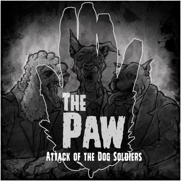 Attack of the Dog Soldiers, The Paw - Qobuz