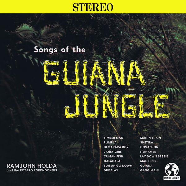 Songs of the Guiana Jungle (Remastered), Ramjohn Holda - Qobuz