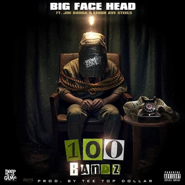100 Bandz (feat. Joe Banga & Lenox Ave Steels), Big Face Head - Qobuz