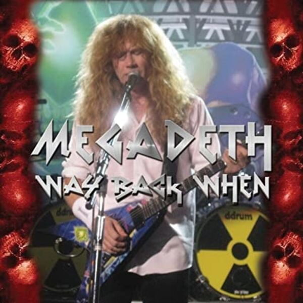Way Back When, Megadeth - Qobuz