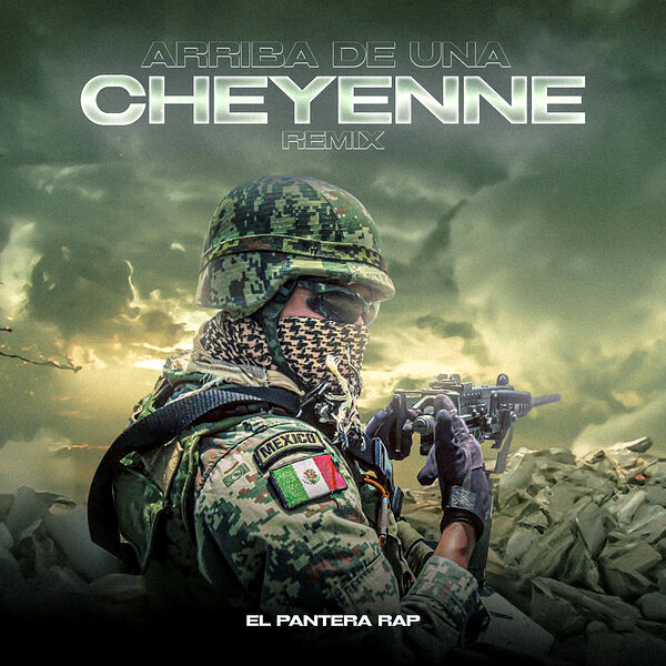 Arriba De Una Cheyenne Remiix (Remix), El Pantera Rap - Qobuz