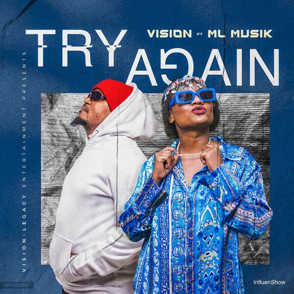 Try Again (feat. Ml Musik), Vision Music ZM - Qobuz
