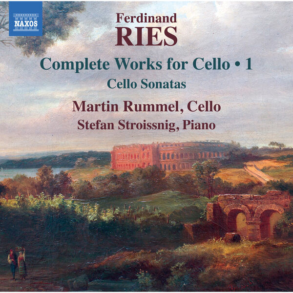 Ries: Cello Sonatas, Opp. 20, 21 & 125, Martin Rummel - Qobuz