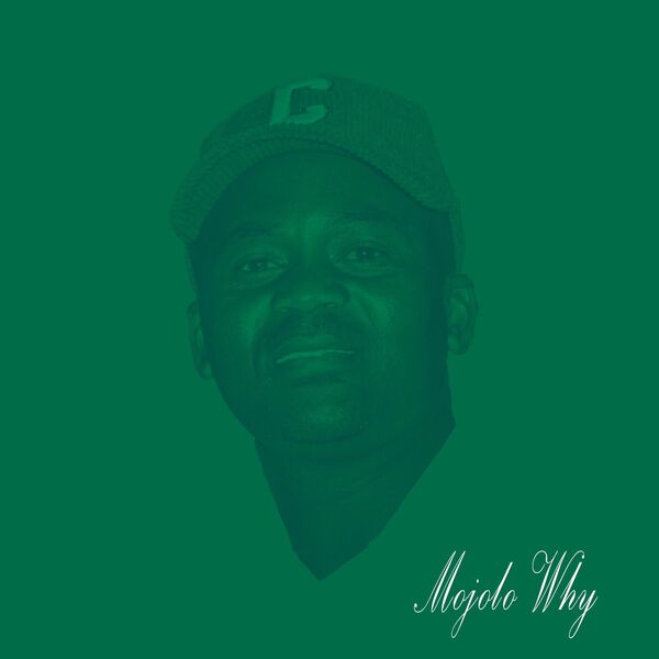Mojolo Why, Maredi Maredi - Qobuz