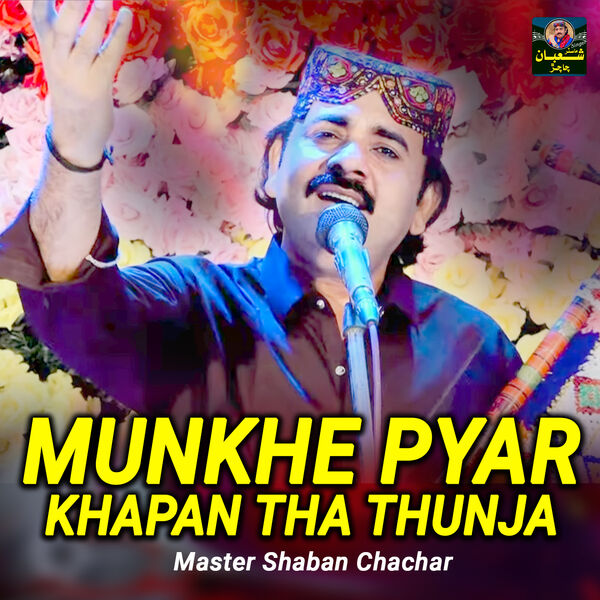 Munkhe Pyar Khapan Tha Thunja, Master Shaban Chachar - Qobuz