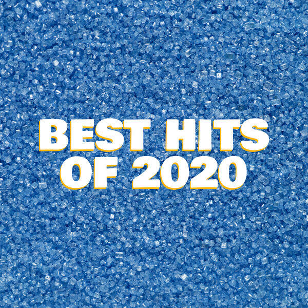 Best Hits of 2020, Various Artists - Qobuz