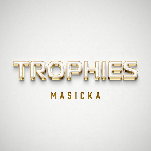 Trophies, Masicka - Qobuz