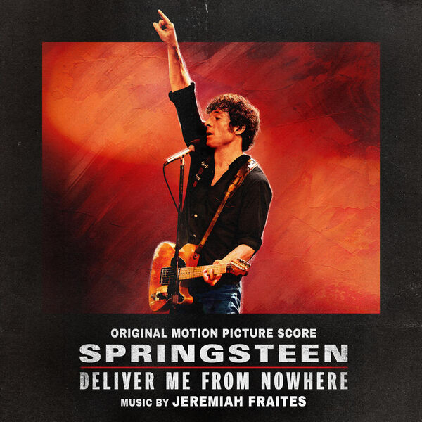 Springsteen: Deliver Me from Nowhere (Original Motion Picture Score ...