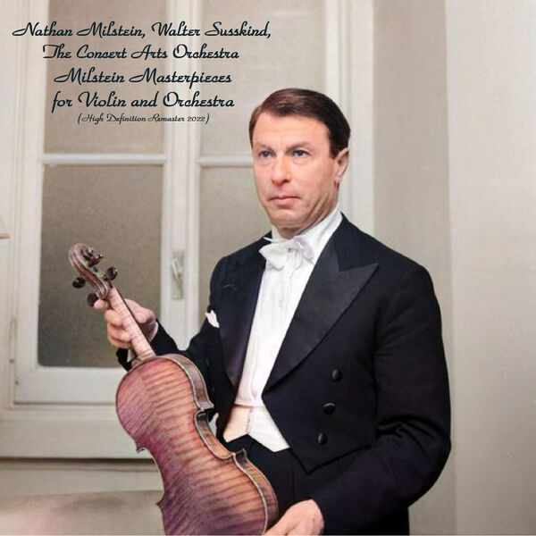 Milstein Masterpieces for Violin and Orchestra ‎ (High Definition ...
