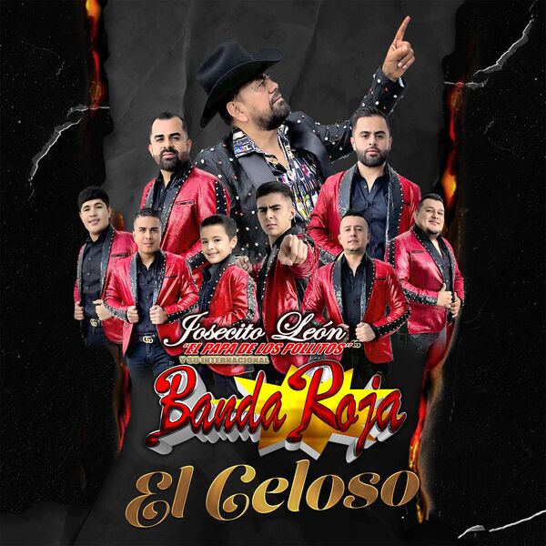 El Celoso, Josecito León y Su Internacional Banda Roja - Qobuz