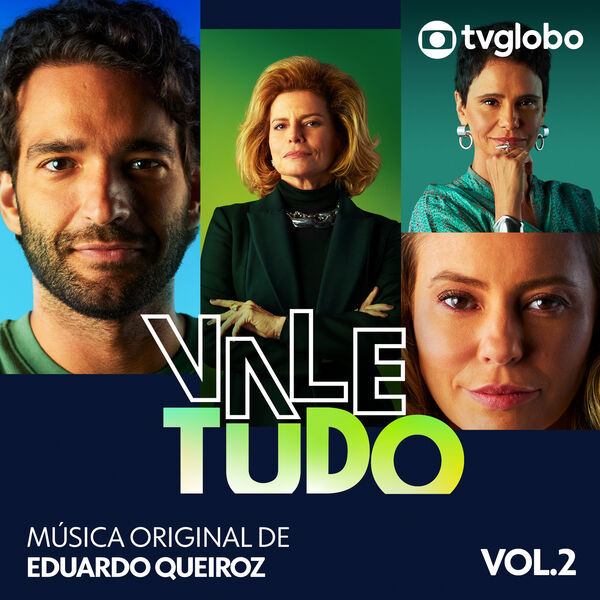 Vale Tudo (Música Original de Eduardo Queiroz), Vol. 2, Eduardo Queiroz - Qobuz