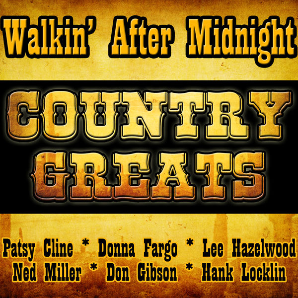 Walkin' After Midnight - Country Greats, Various Artists - Qobuz