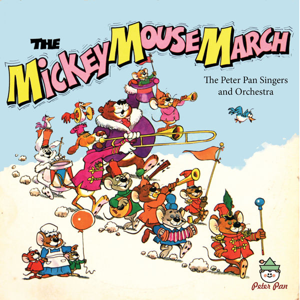 The Mickey Mouse March, The Peter Pan Singers and Orchestra - Qobuz