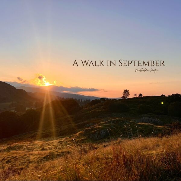 A Walk in September, Mathilda Nafie - Qobuz