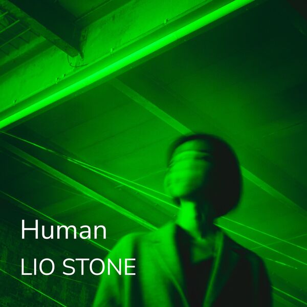 Human, LIO STONE - Qobuz