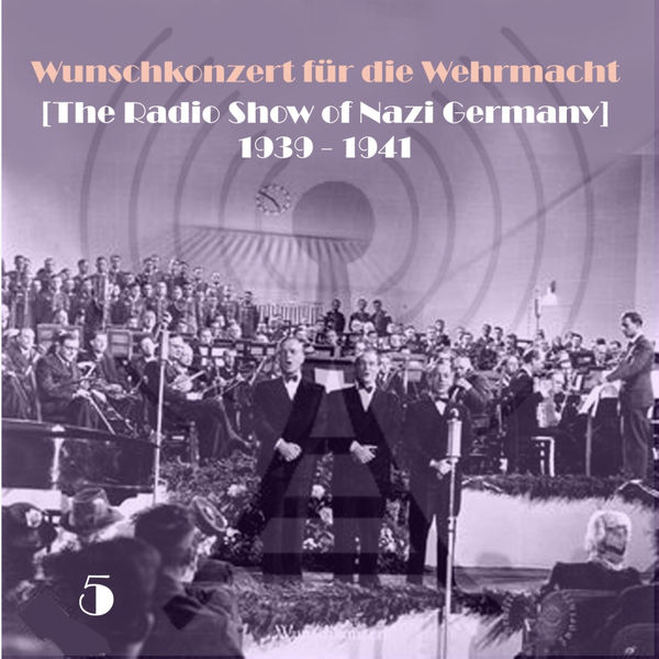 Wunschkonzert für die Wehrmacht [The Radio Show of Nazi Germany] (1931 ...