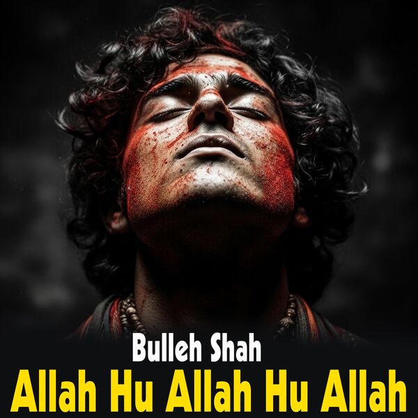 Allah Hu Allah Hu Allah | Ramzan 2026 Naat, Bulleh Shah - Qobuz